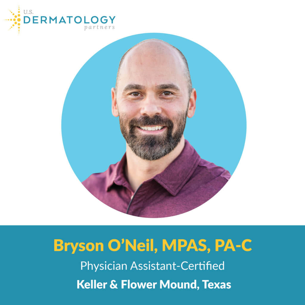Welcome Bryson O’Neil, PA-C to Keller, Texas | U.S. Dermatology Partners