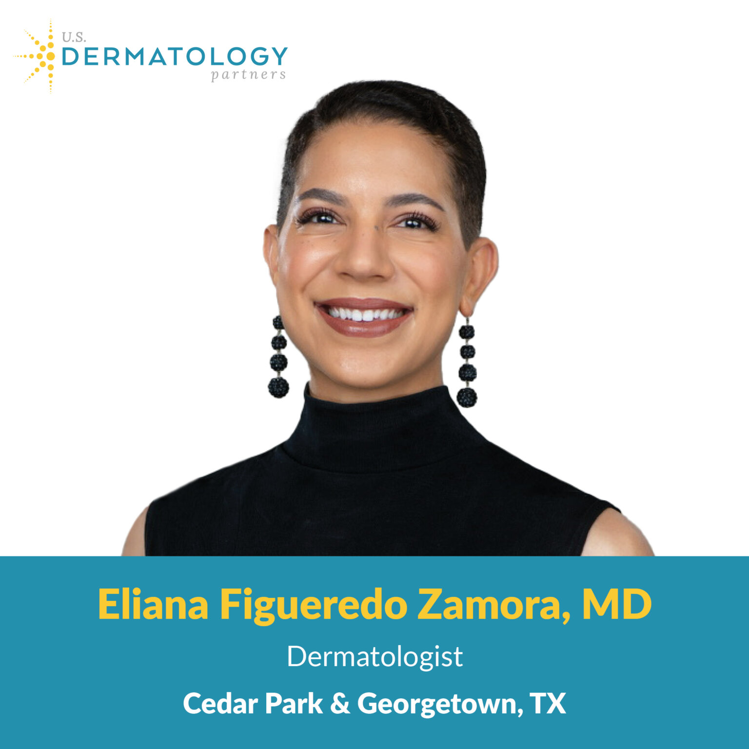 U.S. Dermatology Partners Welcomes Dr. Eliana Zamora to Central Texas ...