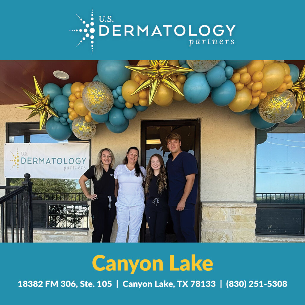 U.S. Dermatology Partners Opens in Canyon Lake, TX - U.S. Dermatology ...