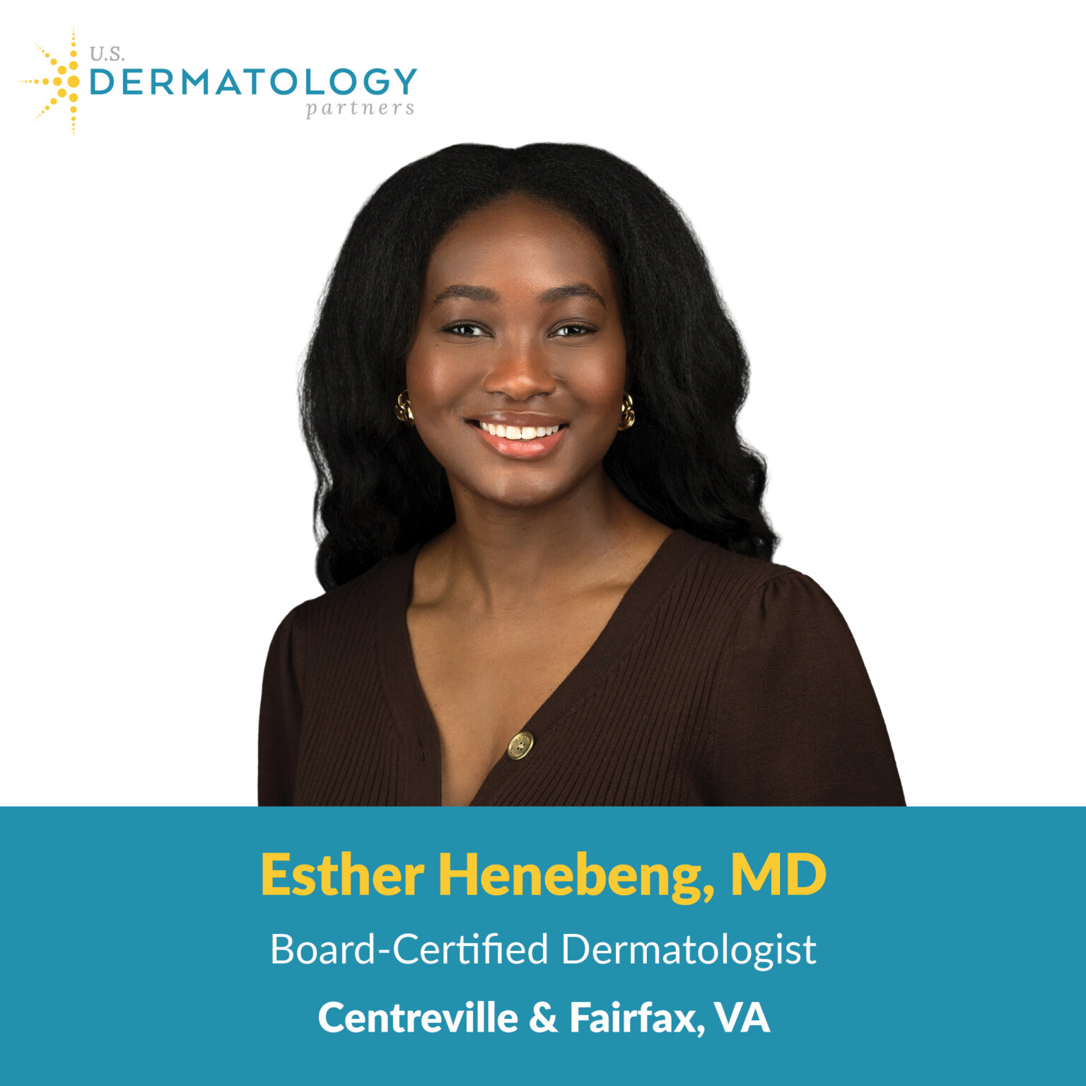 U.S. Dermatology Partners Welcomes Dr. Esther Henebeng - U.S ...